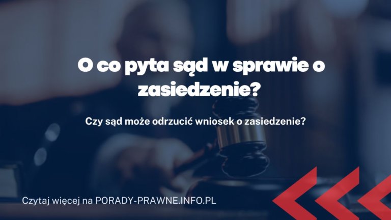 O co pyta sąd w sprawie o zasiedzenie – oddalenie wniosku